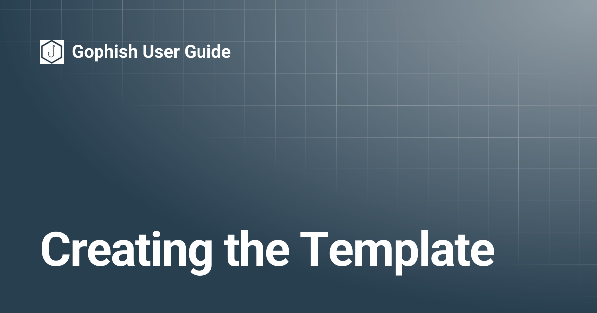 Creating the Template | Gophish User Guide