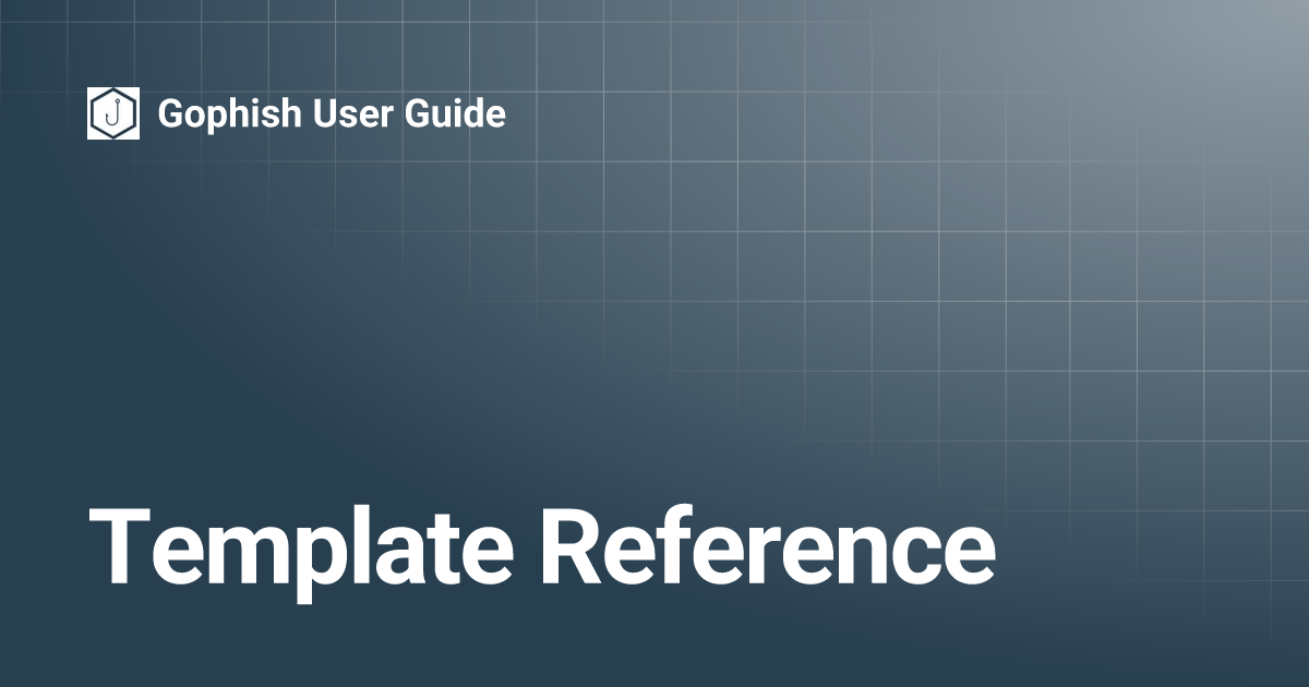 Template Reference | Gophish User Guide